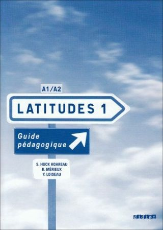 Latitudes 1 Guide p dagogique - купить с доставкой по выгодным ценам в интернет-магазине OZON ...
