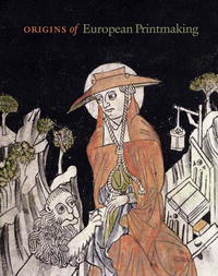 Книга "Origins of European Printmaking: Fifteenth-Century Woodcuts and ...