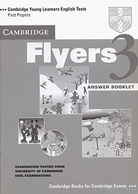 Книга "Cambridge Flyers 3: Answer Booklet" – купить книгу ISBN 0-521 ...