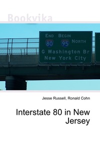 Книга "Interstate 80 in New Jersey" – купить книгу ISBN 978-5-5110-6732 ...