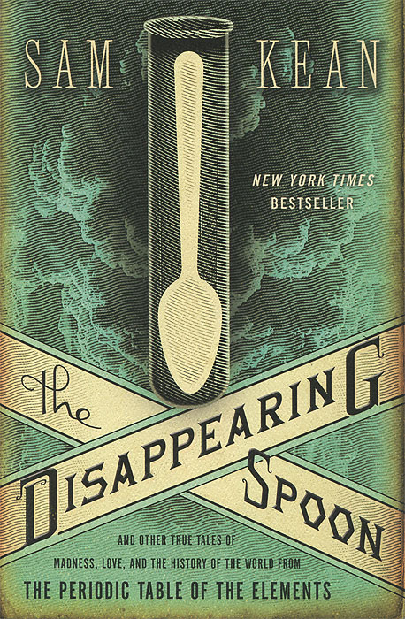 The Disappearing Spoon | Kean Sam - купить с доставкой по выгодным ...