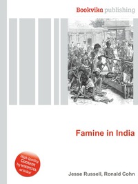 Книга "Famine in India" – купить книгу ISBN 978-5-5105-0826-0 с быстрой ...