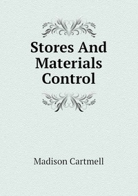 Книга "Stores And Materials Control" – купить книгу ISBN 9781172562749 ...
