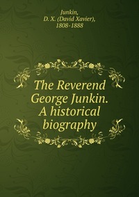 Книга "The Reverend George Junkin. A historical biography" – купить ...