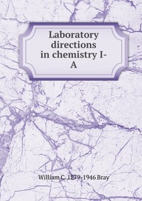 Книга "Laboratory directions in chemistry I-A" – купить книгу ISBN 978 ...