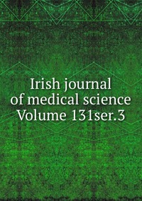 Книга "Irish journal of medical science Volume 131ser.3" – купить книгу ...