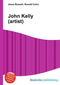 Книга "John Kelly (artist)" – купить книгу ISBN 978-5-5107-0126-5 с ...