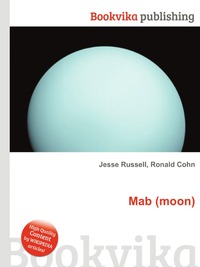 Книга "Mab (moon)" – купить книгу ISBN 978-5-5108-4654-6 с быстрой ...