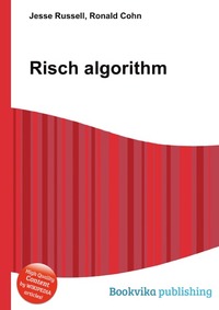 Книга "Risch algorithm" – купить книгу ISBN 978-5-5117-0310-7 с быстрой ...