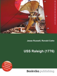 Книга "USS Raleigh (1776)" – купить книгу ISBN 978-5-5118-5984-2 с ...