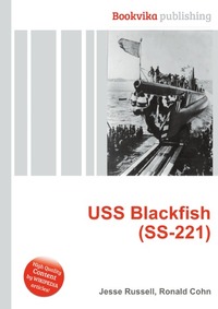 Книга "USS Blackfish (SS-221)" – купить книгу ISBN 978-5-5119-9784-1 с быстрой доставкой в ...