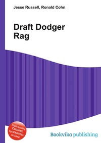 Книга "Draft Dodger Rag" – купить книгу ISBN 978-5-5122-7493-4 с ...