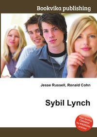 Книга "Sybil Lynch" – купить книгу ISBN 978-5-5124-2678-4 с быстрой ...