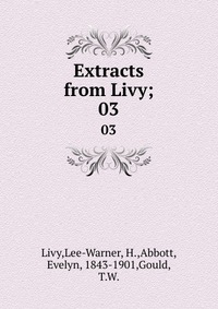 Книга "Extracts from Livy;" – купить книгу ISBN 978-5-8810-4289-9 с ...