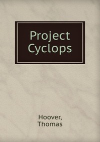 Книга "Project Cyclops" – купить книгу ISBN 978-5-8819-2167-5 с быстрой ...