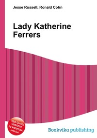 Характеристики Lady Katherine Ferrers, подробное описание товара ...