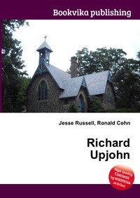 Книга "Richard Upjohn" – купить книгу ISBN 978-5-5137-5640-8 с быстрой ...