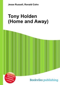Tony Holden (Home and Away) - купить с доставкой по выгодным ценам в ...