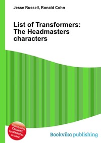 Книга "List of Transformers: The Headmasters characters" – купить книгу ...
