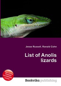 Книга "List of Anolis lizards" – купить книгу ISBN 978-5-5093-9679-3 с быстрой доставкой в ...