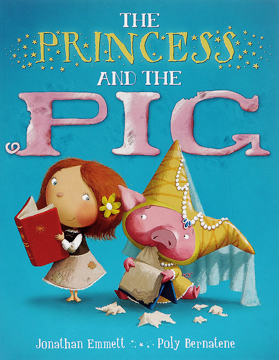 Книга "The Princess and the Pig" Emmett Jonathan – купить книгу ISBN ...