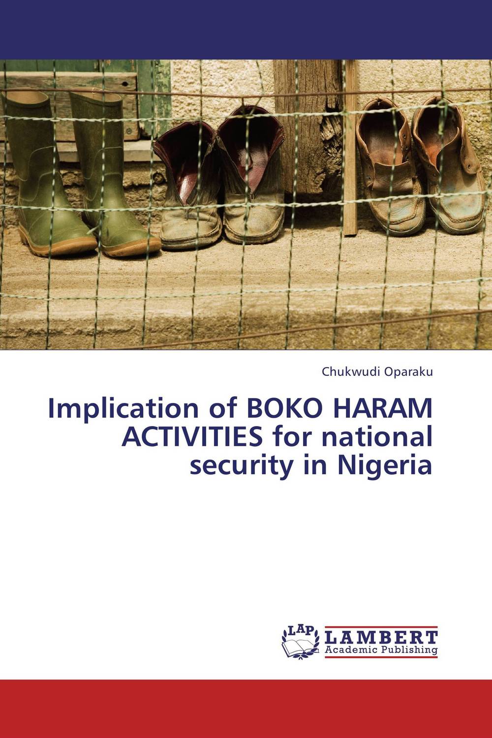 Книга "Implication of BOKO HARAM ACTIVITIES for national security in ...