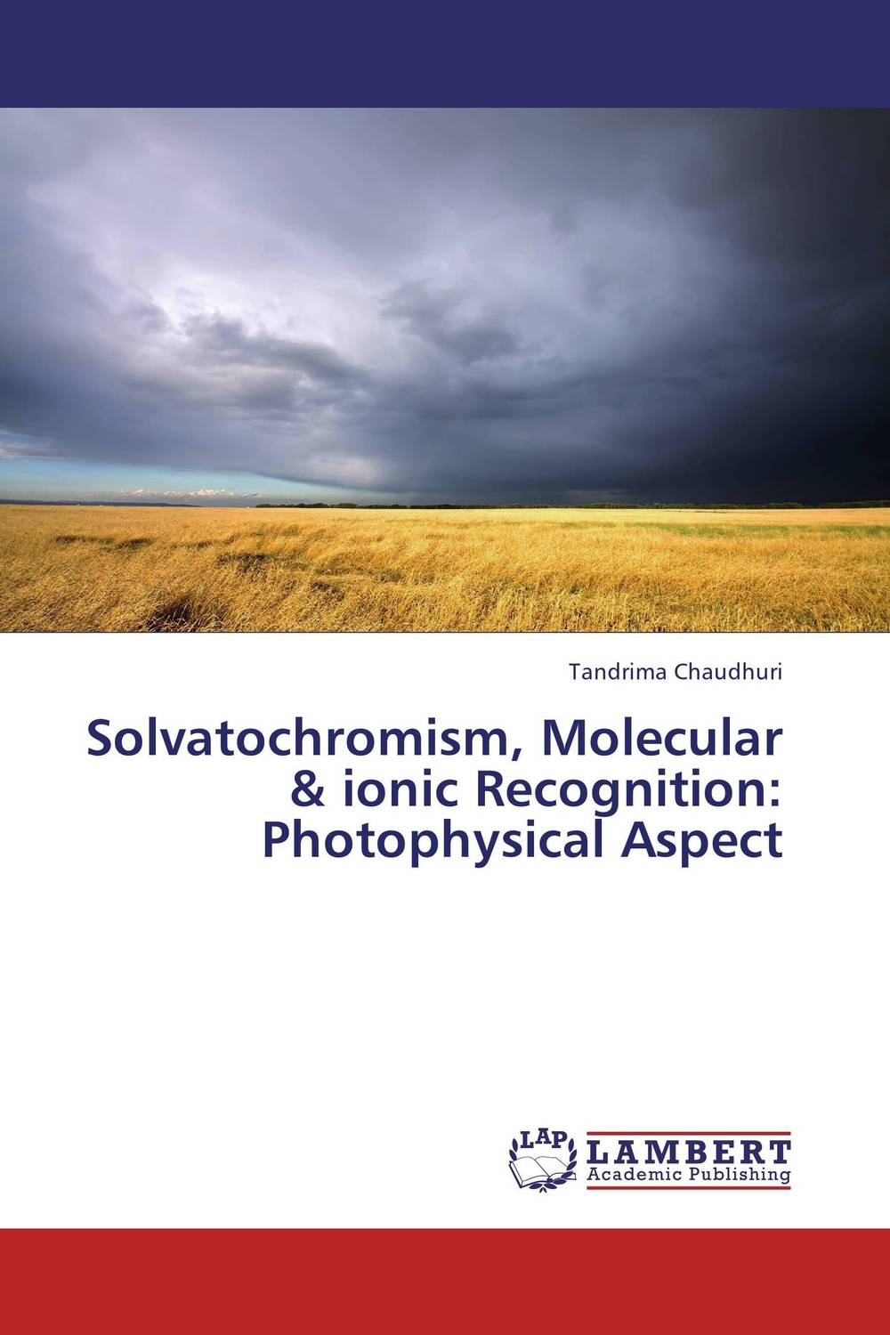 Solvatochromism, Molecular & ionic Recognition: Photophysical Aspect ...