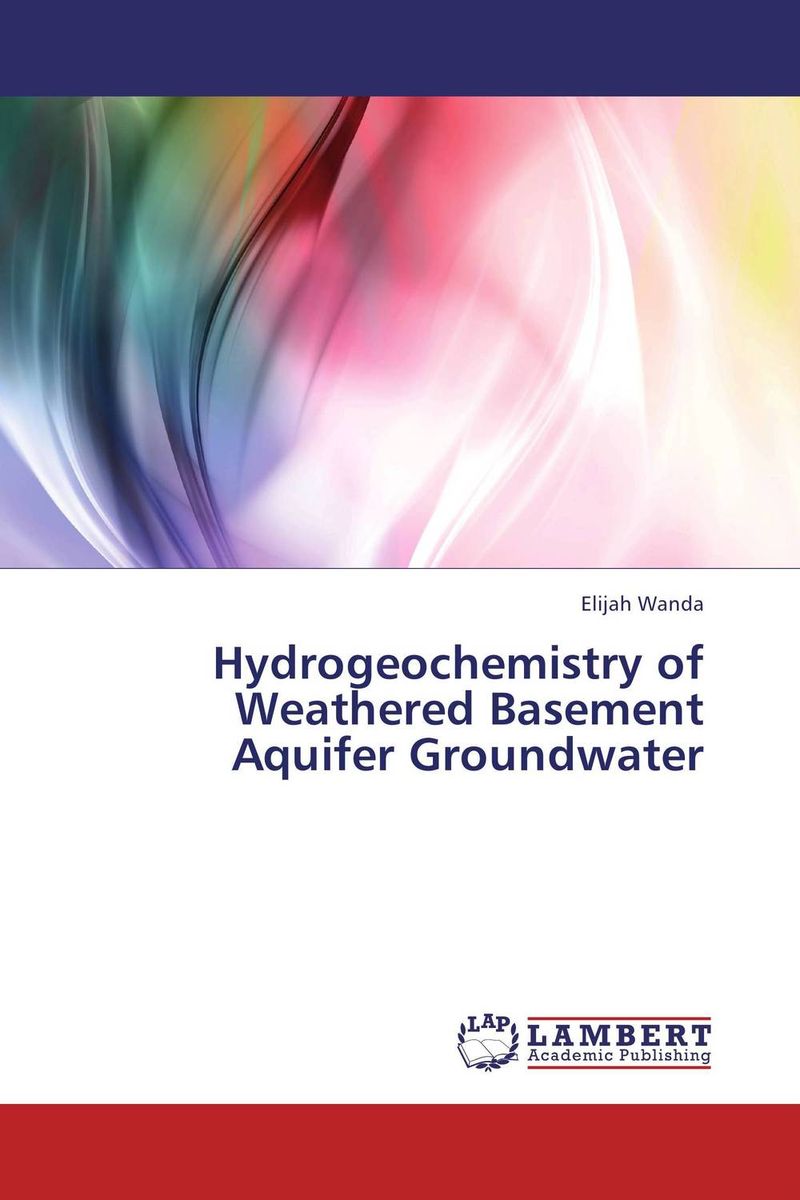 Hydrogeochemistry of Weathered Basement Aquifer Groundwater - купить с ...
