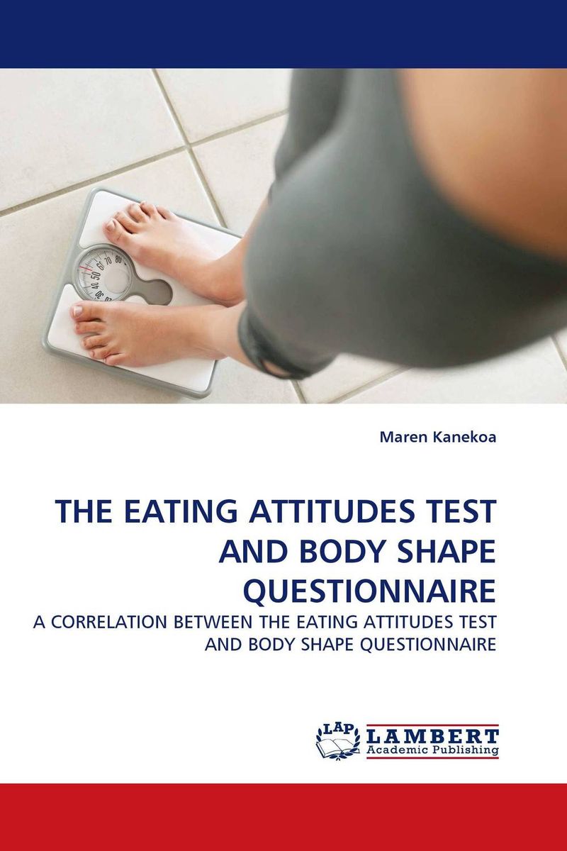 Характеристики THE EATING ATTITUDES TEST AND BODY SHAPE QUESTIONNAIRE ...