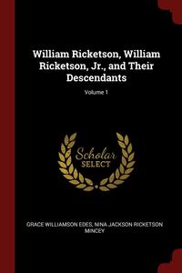 Книга "William Ricketson, William Ricketson, Jr., and Their Descendants ...