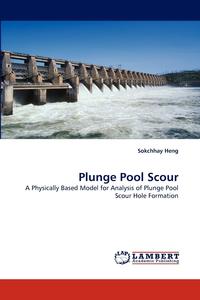 Книга "Plunge Pool Scour" – купить книгу с быстрой доставкой в интернет ...