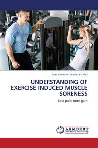 Книга "Understanding of exercise induced muscle soreness" – купить ...