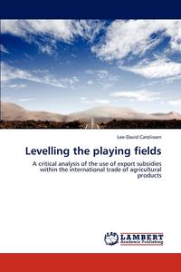 Книга "Levelling the playing fields" – купить книгу с быстрой доставкой ...