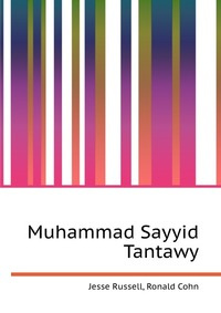 Книга "Muhammad Sayyid Tantawy" – купить книгу ISBN 978-5-5106-8860-3 с ...