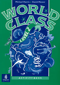 Книга "World Class: Level 2: Activity Book" – купить книгу ISBN 0-582 ...