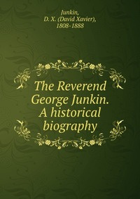 Книга "The Reverend George Junkin. A historical biography" – купить ...