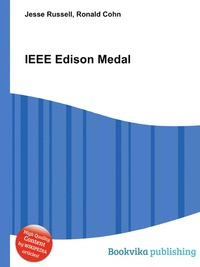 Книга "IEEE Edison Medal" – купить книгу ISBN 978-5-5108-9793-7 с ...