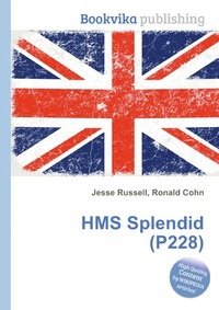 Книга "HMS Splendid (P228)" – купить книгу ISBN 978-5-5116-6763-8 с ...