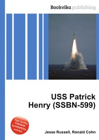 Книга "USS Patrick Henry (SSBN-599)" – купить книгу ISBN 978-5-5117 ...