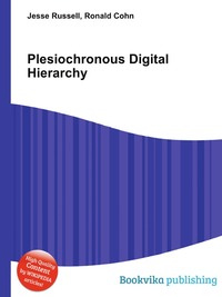 Книга "Plesiochronous Digital Hierarchy" – купить книгу ISBN 978-5-5121 ...