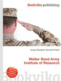 Книга "Walter Reed Army Institute of Research" – купить книгу ISBN 978 ...