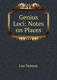 Книга "Genius Loci: Notes on Places" – купить книгу ISBN 978-5-8802 ...
