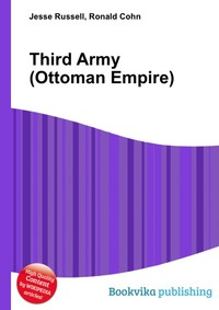 Книга "Third Army (Ottoman Empire)" – купить книгу ISBN 978-5-5145-6582 ...
