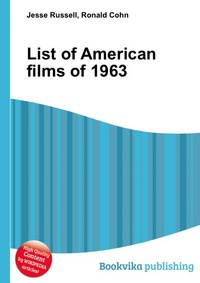 Книга "List of American films of 1963" – купить книгу ISBN 978-5-5149 ...