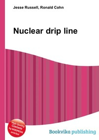 Книга "Nuclear drip line" – купить книгу ISBN 978-5-5086-5409-2 с ...