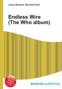 Книга "Endless Wire (The Who album)" – купить книгу ISBN 978-5-5090 ...