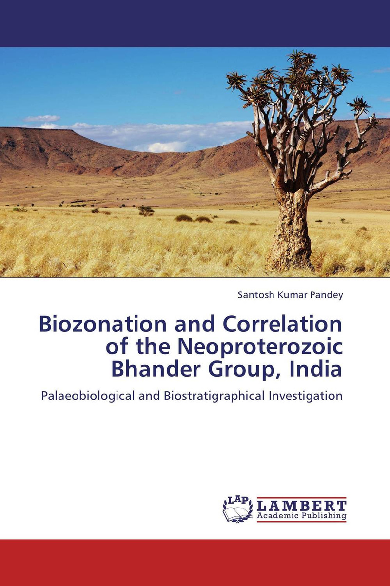 Книга "Biozonation and Correlation of the Neoproterozoic Bhander Group ...