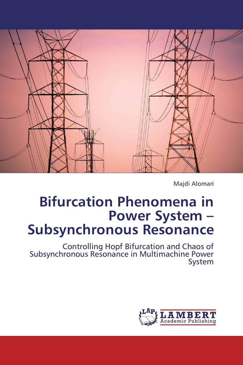 Книга "Bifurcation Phenomena in Power System – Subsynchronous Resonance" – купить книгу ISBN ...