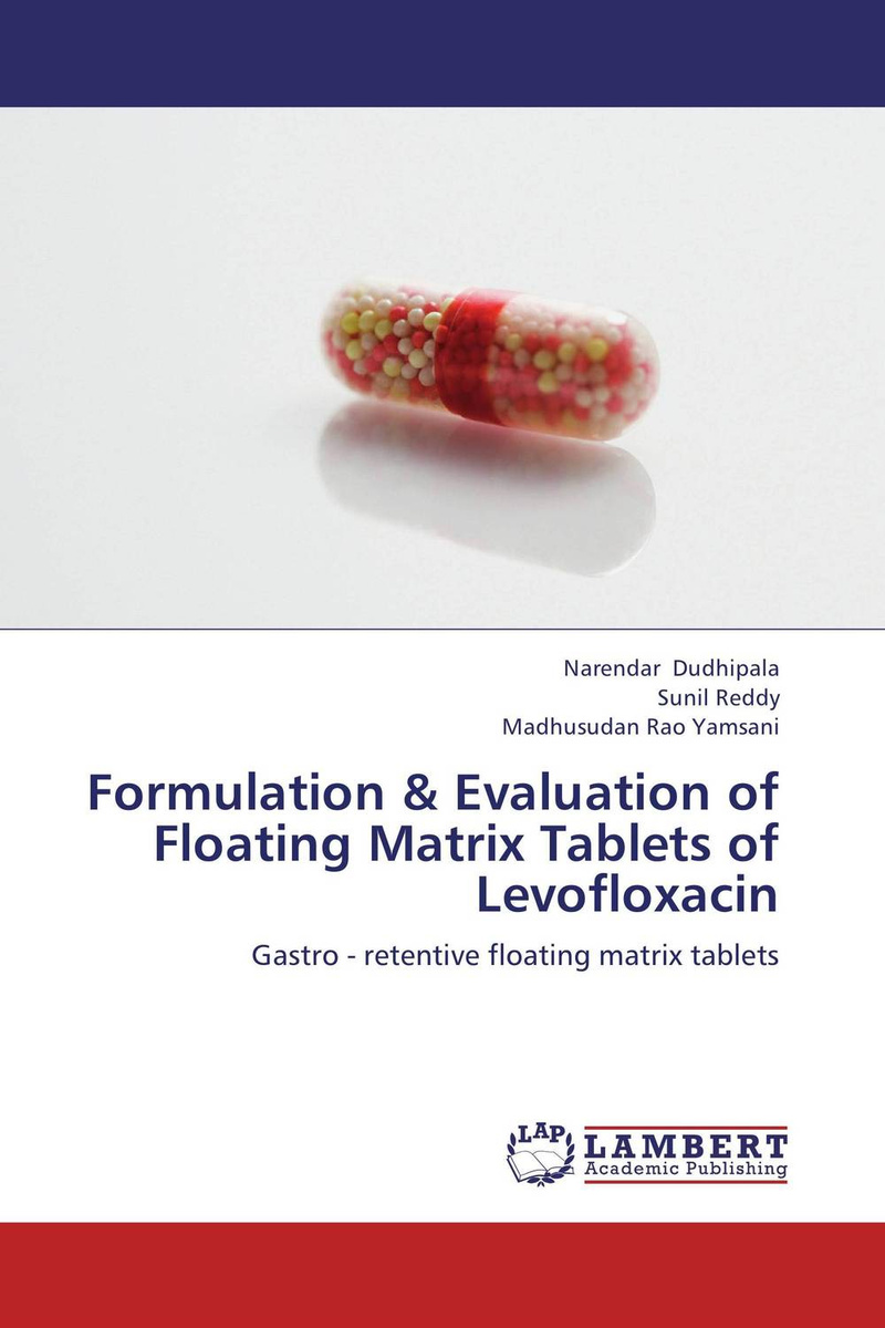Книга "Formulation & Evaluation of Floating Matrix Tablets of Levofloxacin" – купить книгу ISBN ...