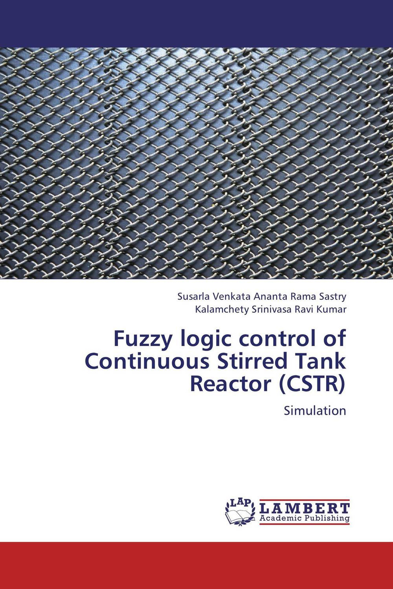 Книга Fuzzy Logic Control Of Continuous Stirred Tank Reactor Cstr купить книгу Isbn